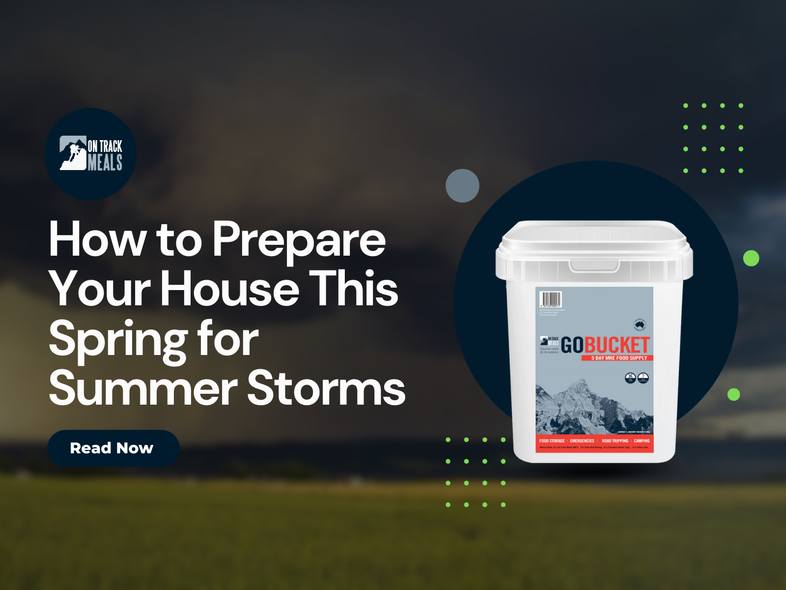 Prepare Your Home This Spring for Summer Storms – On Track Meals