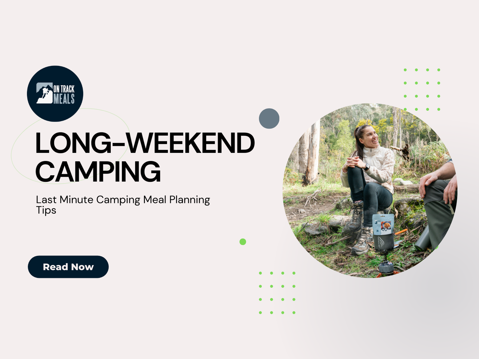 Last Minute Long Weekend Camping Meal Ideas – On Track Meals
